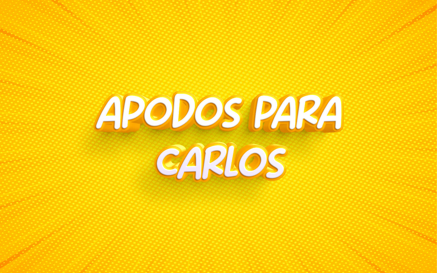 Apodos para el nombre Carlos (+30) - ¡Los mejores!