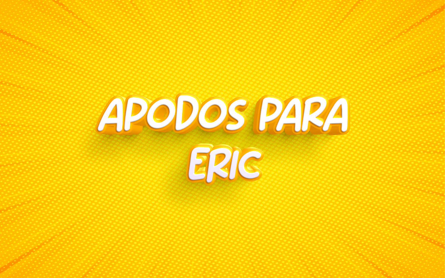 Apodos para el nombre Eric (+30) - ¡Los mejores!