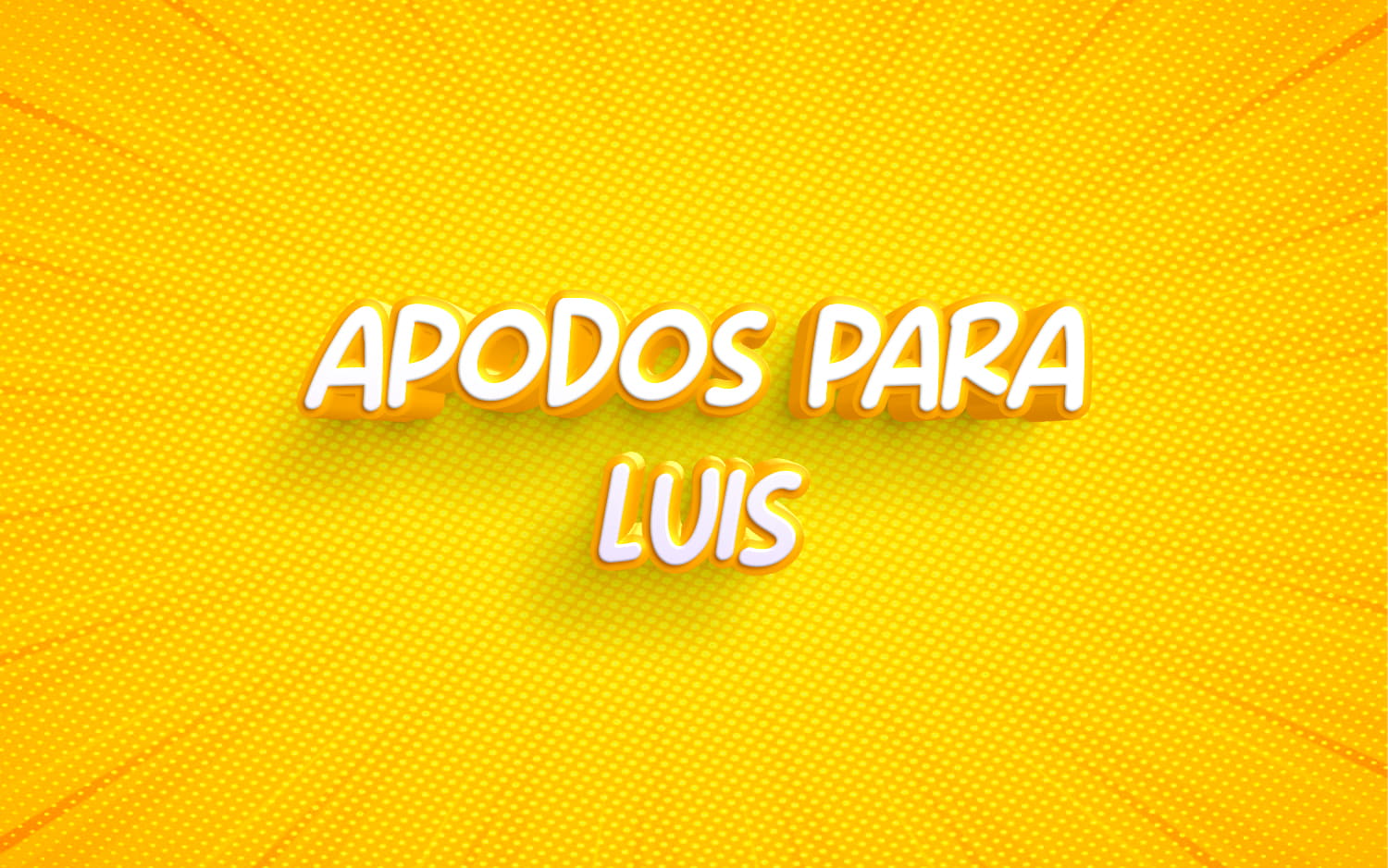 Apodos para el nombre Luis (+40) - ¡Los mejores!